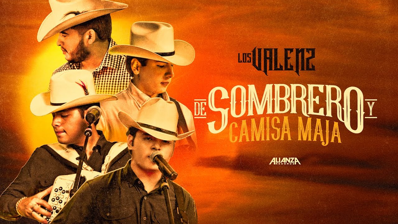 Los Valenz - De Sombrero Y Camisa Maja (Video Oficial) - YouTube