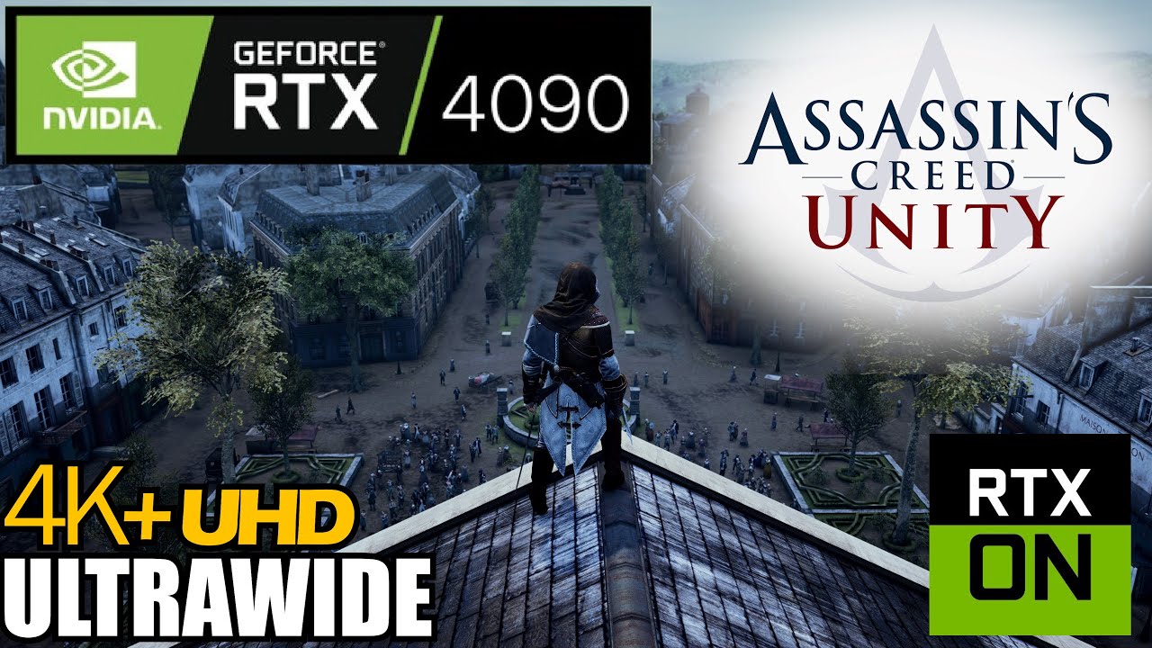 [4k60] Assassin's Creed Unity 2022 Nvidia Ray Tracing | RTX 4090 Ryzen ...