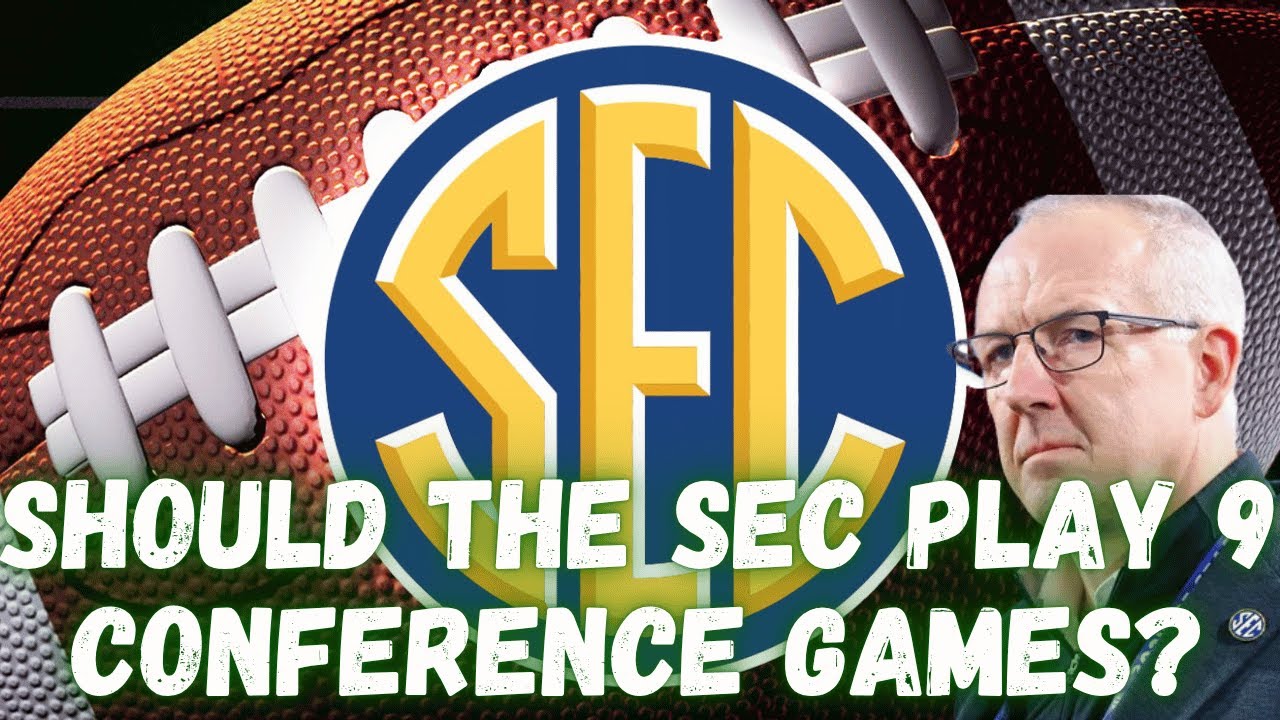 Should The SEC Have To Play 9 Conference Games? - YouTube