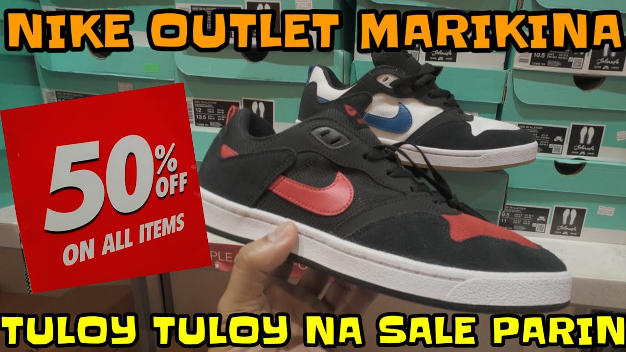 NIKE OUTLET MARIKINA UP TO 50% OFF SALE SA FOOTWEAR, APPARELL. MAY ...