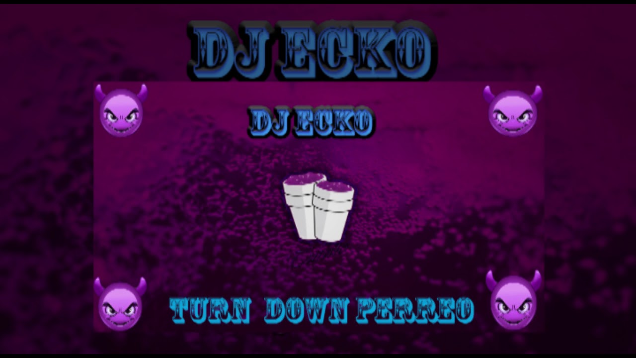 Turn Down Perreo - DJ Ecko - YouTube