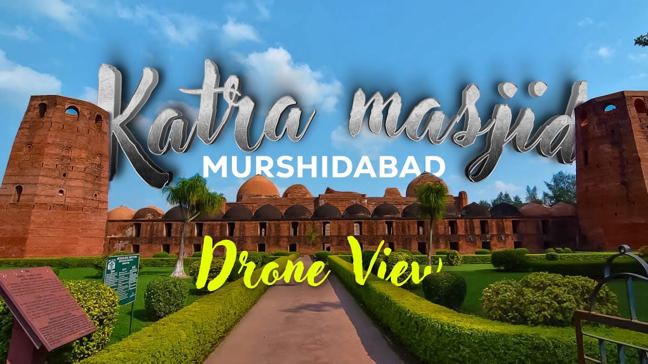 Katra Masjid Murshidabad Drone View Katra Mosque - YouTube
