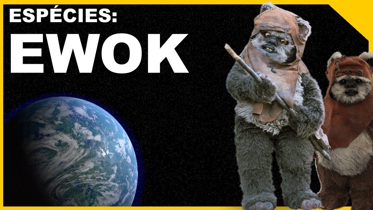 ESPÉCIES: EWOKS - YouTube