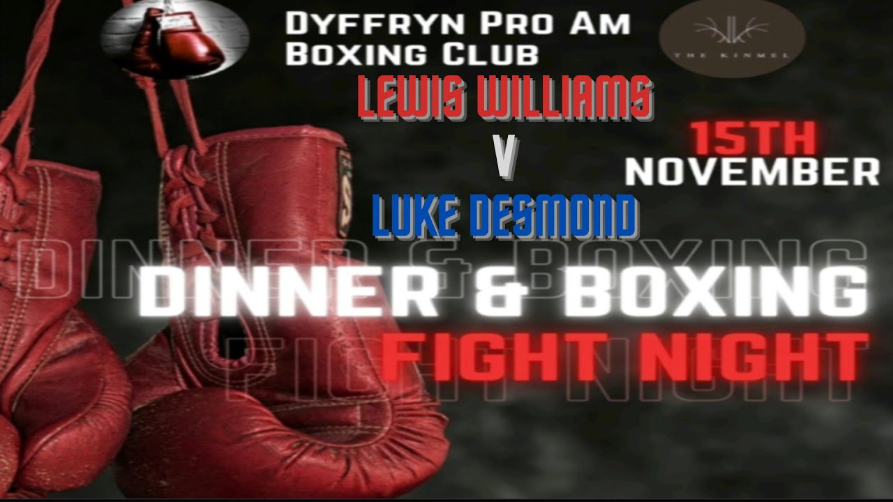 Dyffryn Dinner & Boxing Fight Night - Lewis Williams V Luke Desmond 15. ...