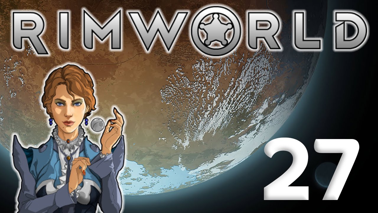 Rimworld 27: Cabin Fever in Space - Let's Play Rimworld Gameplay - YouTube