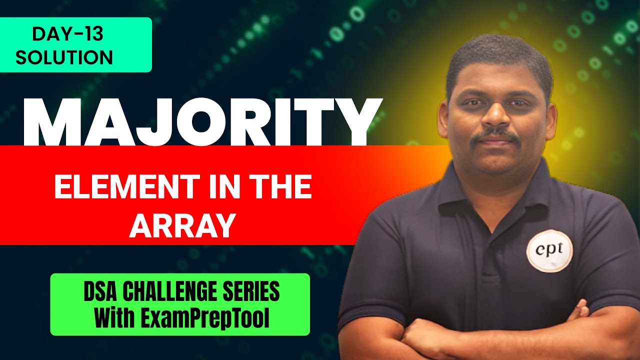 Majority Element in the Array | Day -13 Solution of 30 day DSA challenge | ExamPrepTool | DSA ...