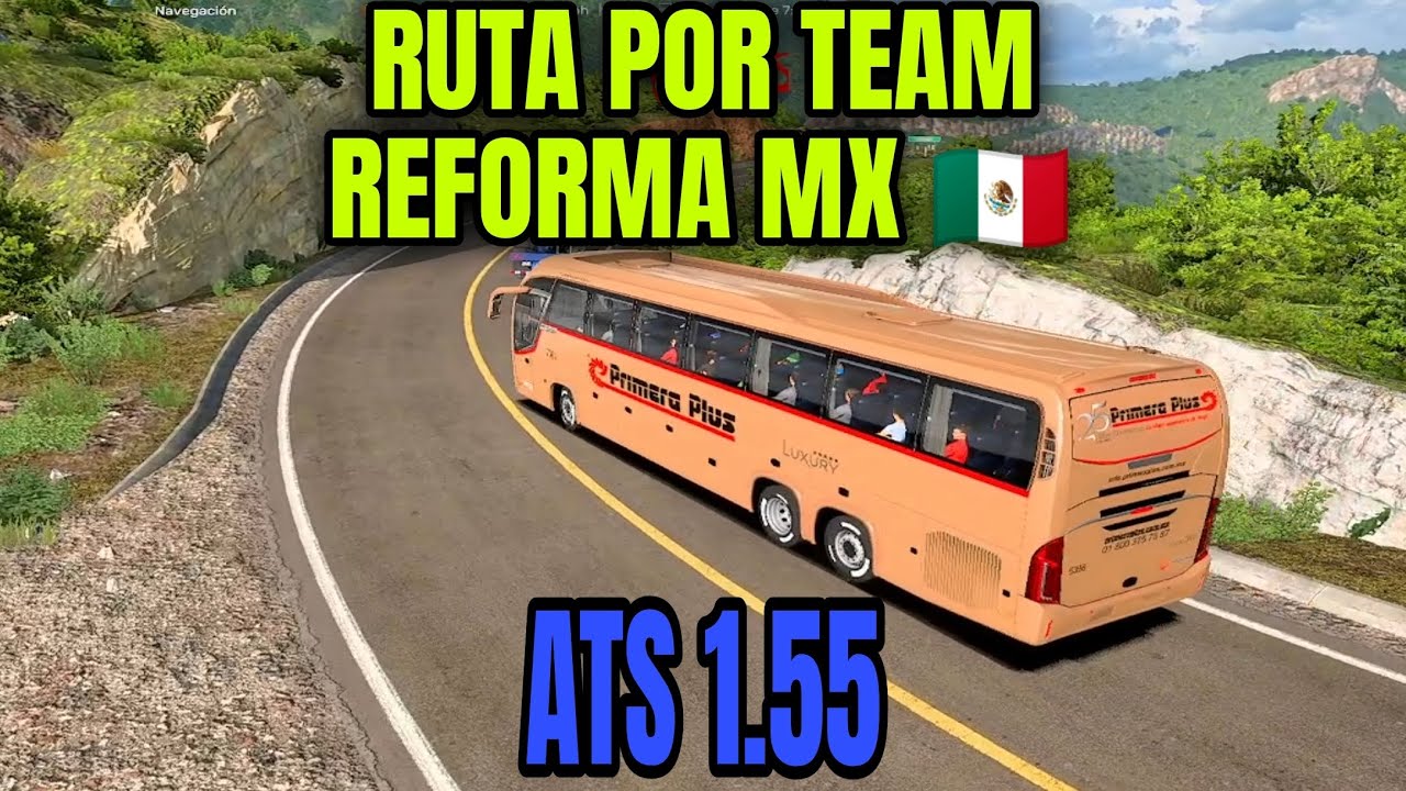 Ruta por Mapa de México Team Reforma ATS 1.55 - YouTube