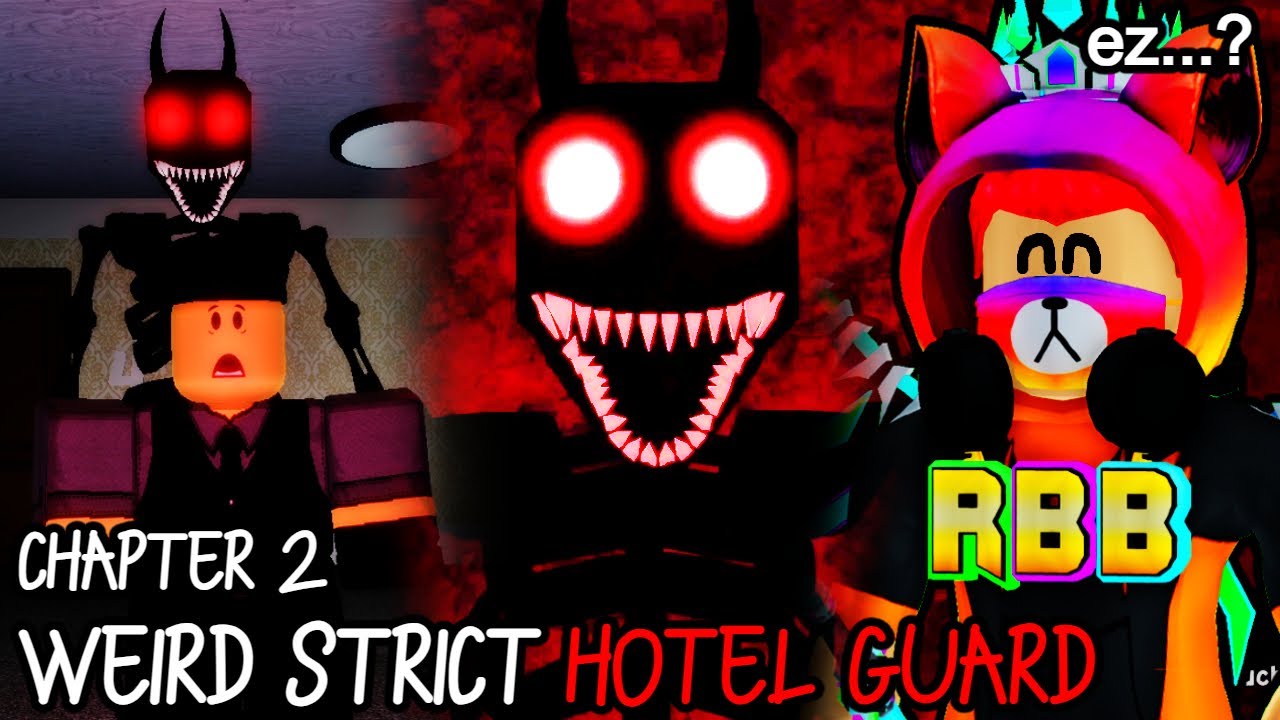 Roblox Weird Strict Hotel Guard Chapter 2 NIGHT 1 To NIGHT 2 - YouTube