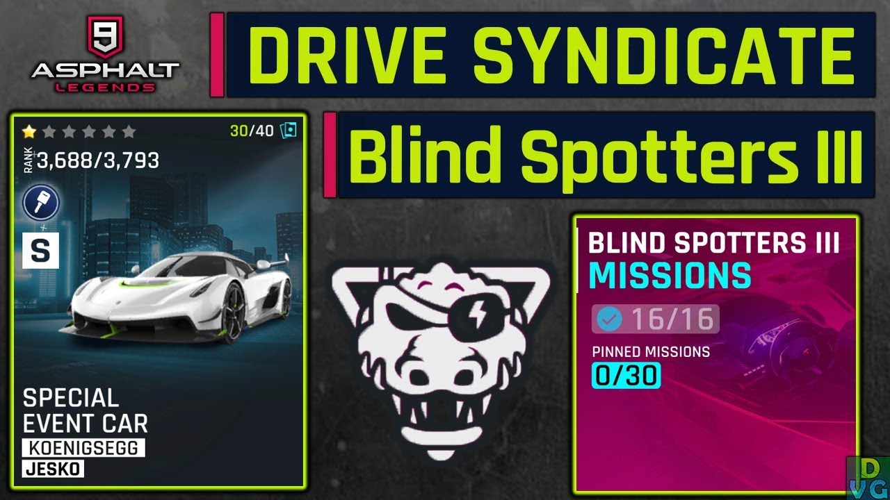 Asphalt 9 - Drive Syndicate | Blind Spotters III - All 16 Missions ...