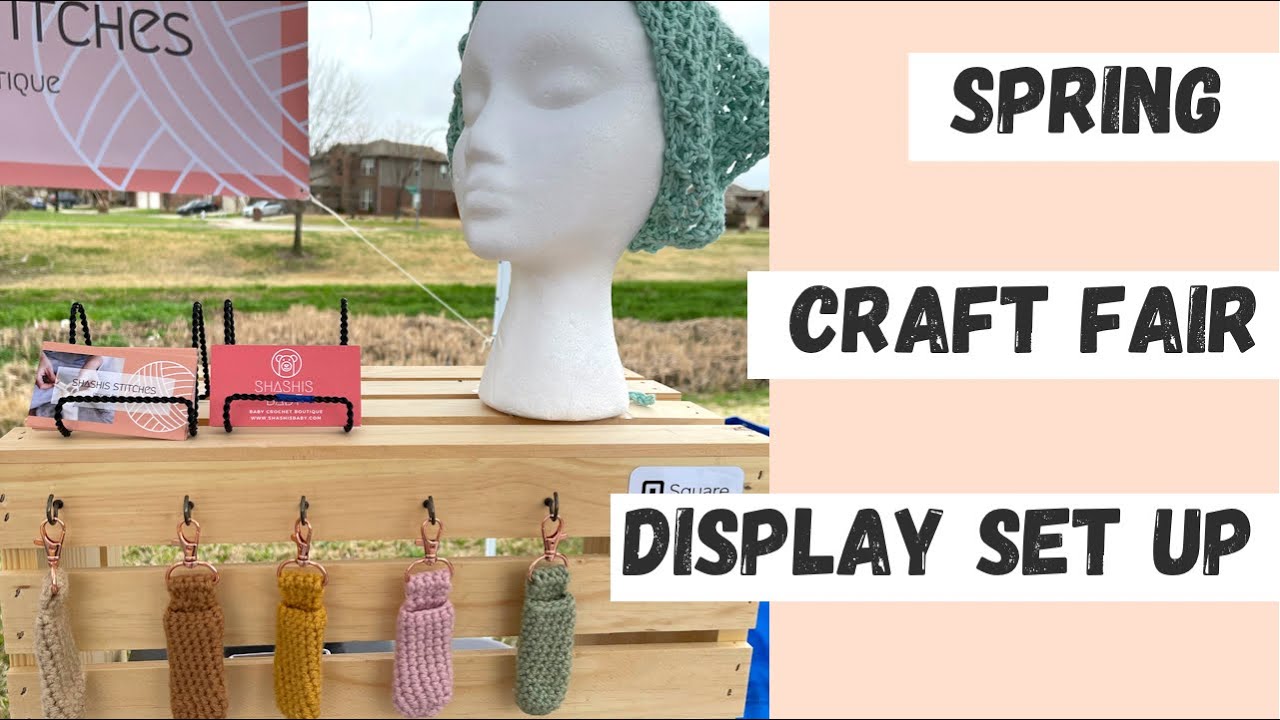 Spring Craft Fair 2021 - Crochet Display Set Up - YouTube