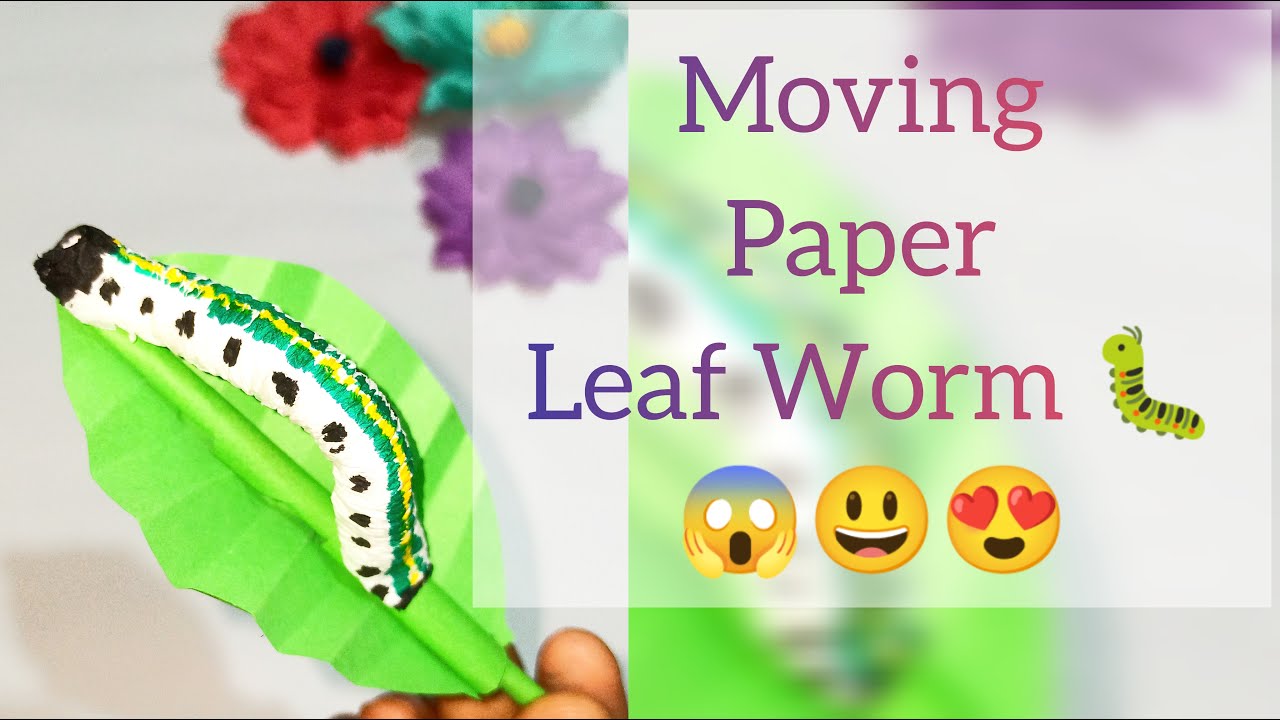 DIY Moving Paper Leaf Worm Tutorial|Craft with Creativity! #diycrafts # ...