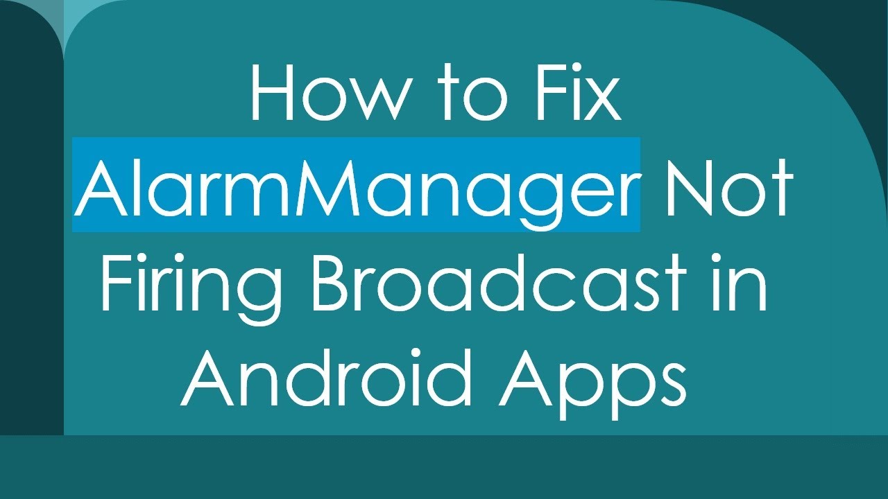 How to Fix AlarmManager Not Firing Broadcast in Android Apps - YouTube