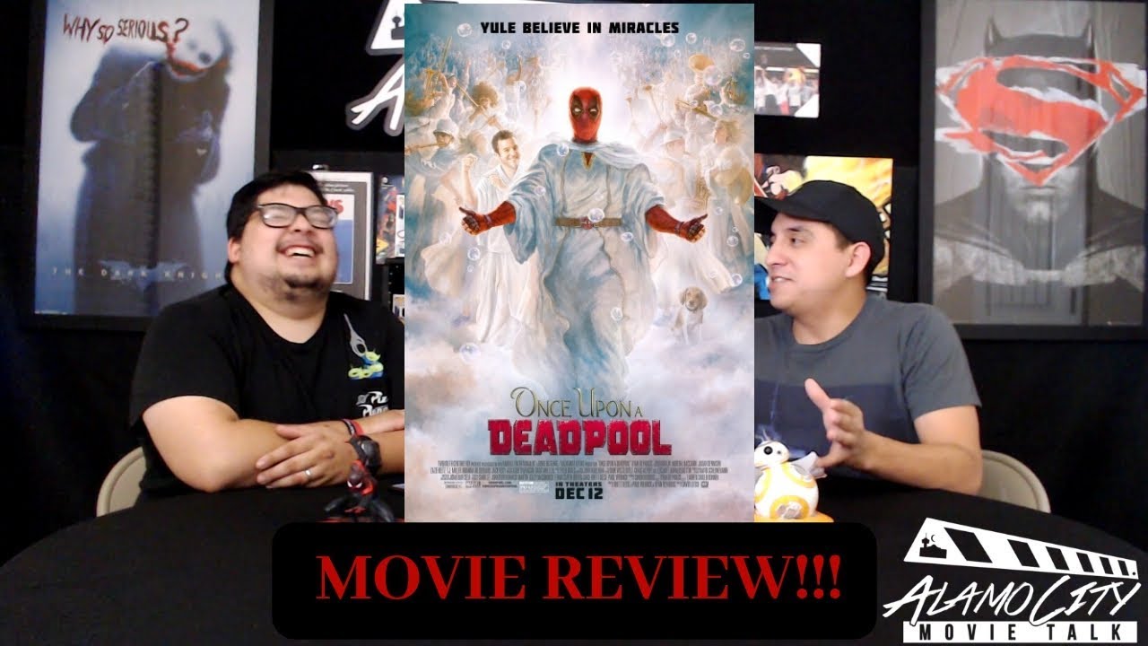 Once Upon A Deadpool - Movie Review Should You Watch A PG-13 Deadpool 2 ...
