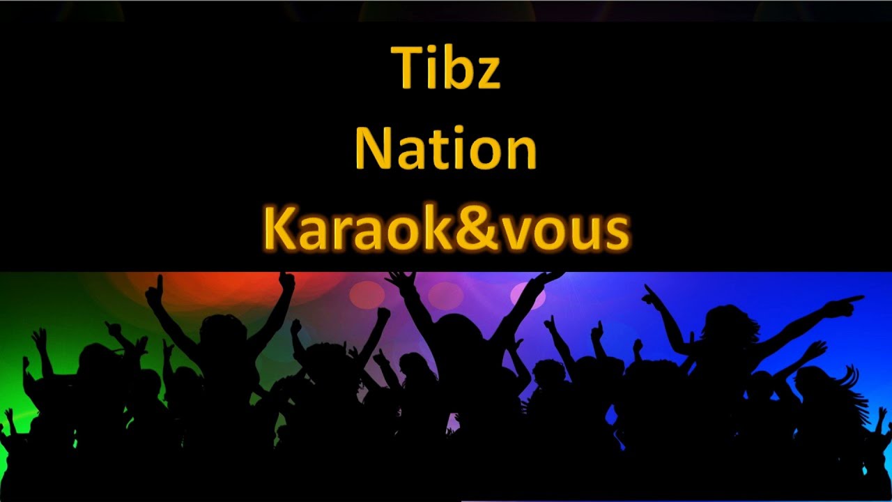 Karaoké Tibz - Nation - YouTube