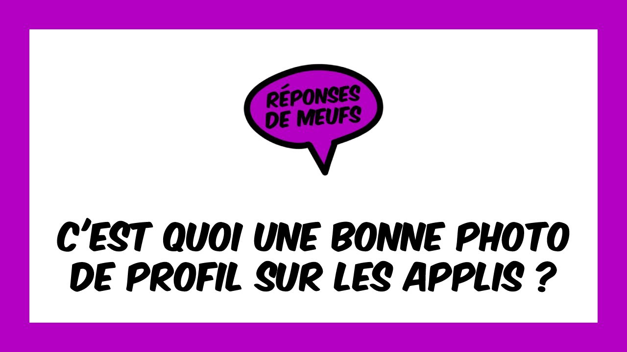 📸 C'est quoi une bonne photo de profil sur les applis ? - YouTube