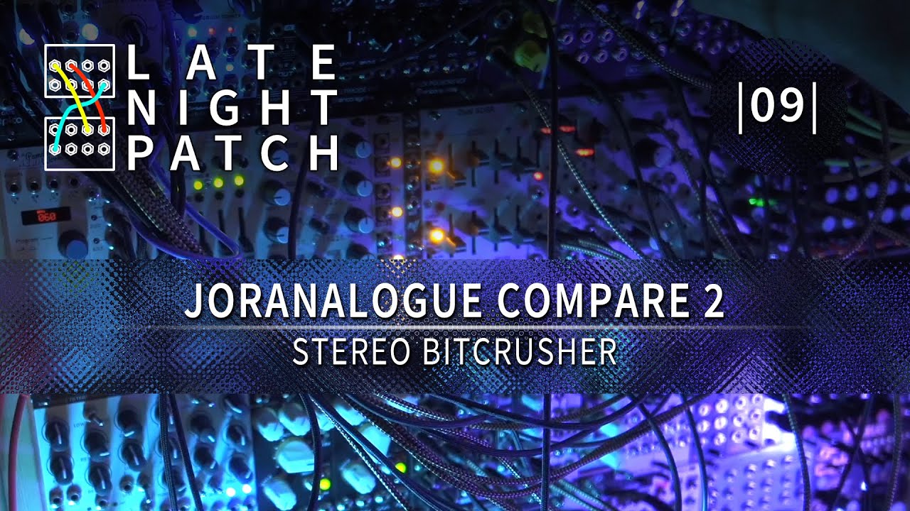 Late Night Patch │ 09 │ EDM │ Joranalogue Compare 2 - YouTube