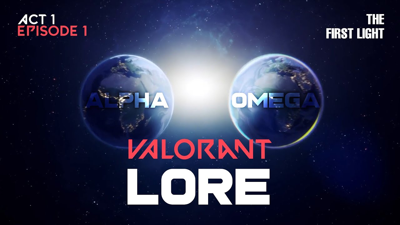 The First Light: The Lore of Valorant (Act 1: Episode 1) // Alpha Earth ...