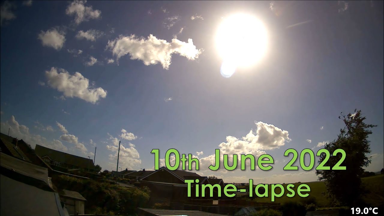 10 June 2022 Time-lapse - YouTube