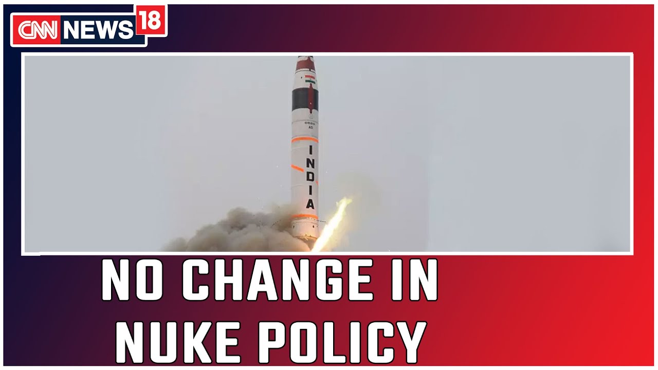 No Change In India's 'No First Use' Nuke Policy Says Top- Level MoD ...