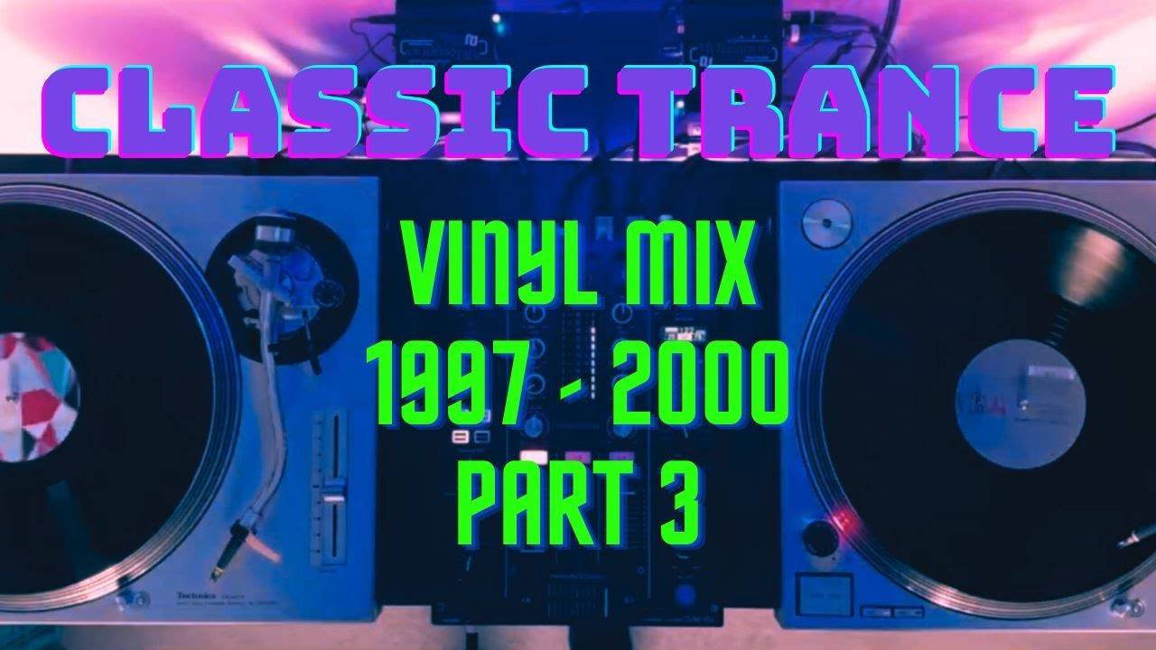 Retro Club: Classic Trance 1997 – 2000 Vinyl Mix (Part 3) - YouTube
