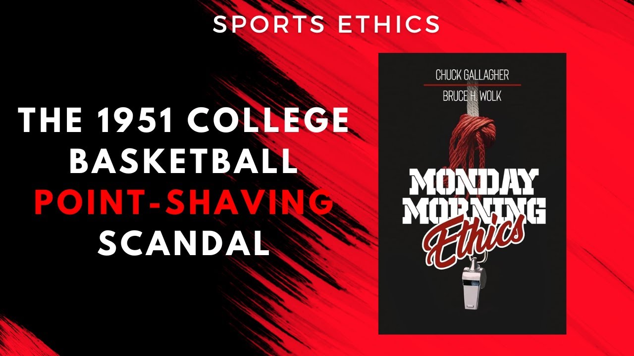 Monday Morning Ethics: The 1951 College Basketball Point-Shaving ...