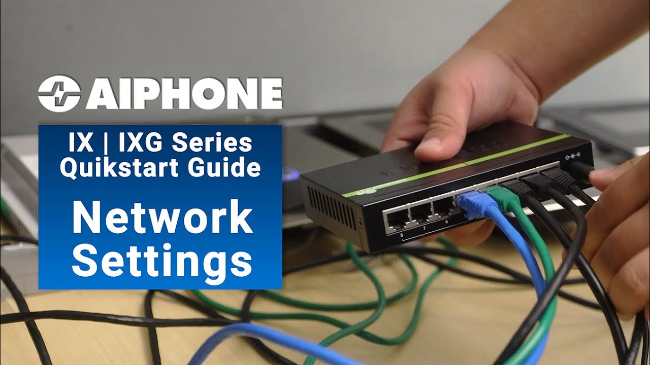 IX | IXG Quickstart Guide | Network Settings - YouTube