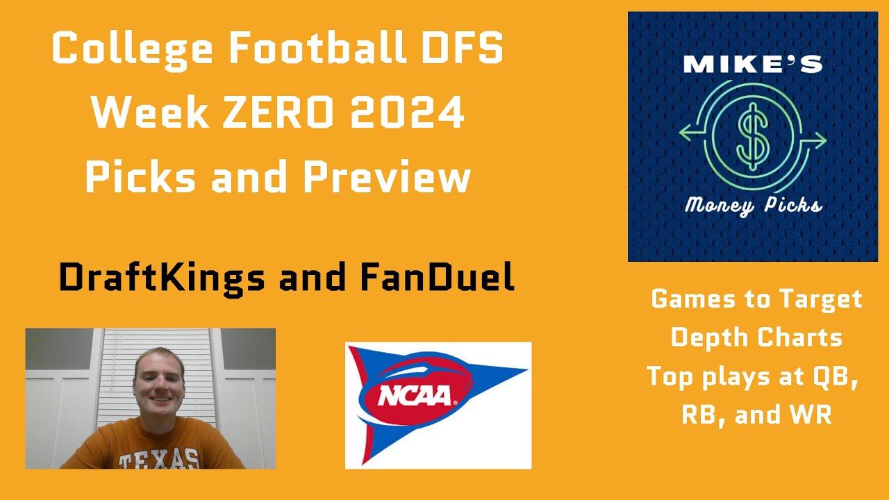 College Football DFS Week Zero 2024 Picks and Preview -- DraftKings and FanDuel CFB Plays - YouTube