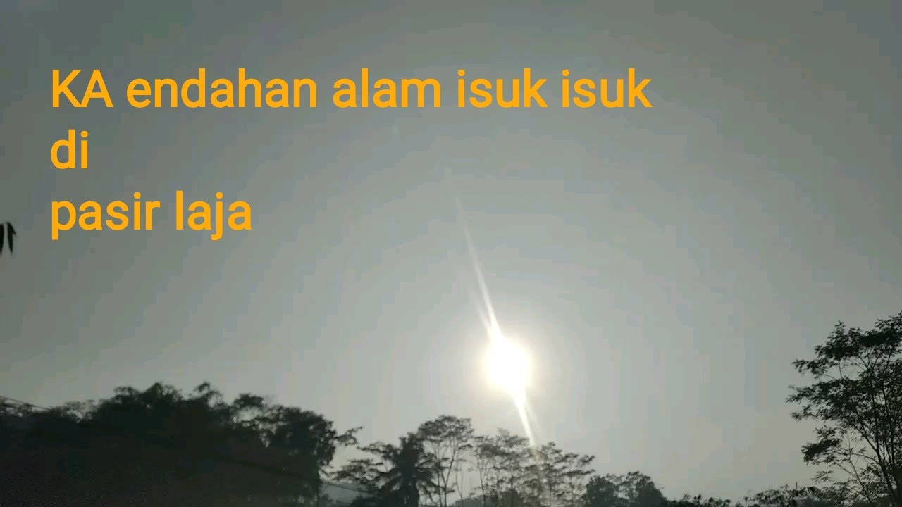 KA endahan alam isuk isuk di Jampang tengah - YouTube