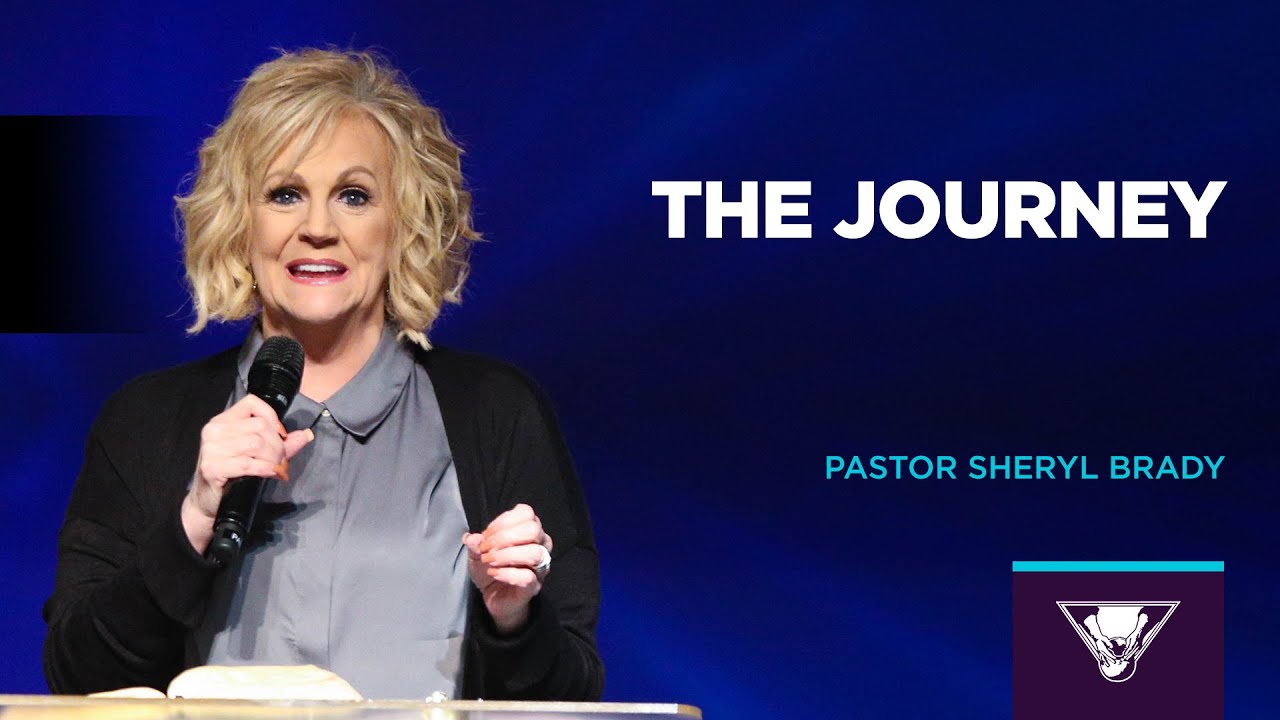 The Journey | Pastor Sheryl Brady - YouTube