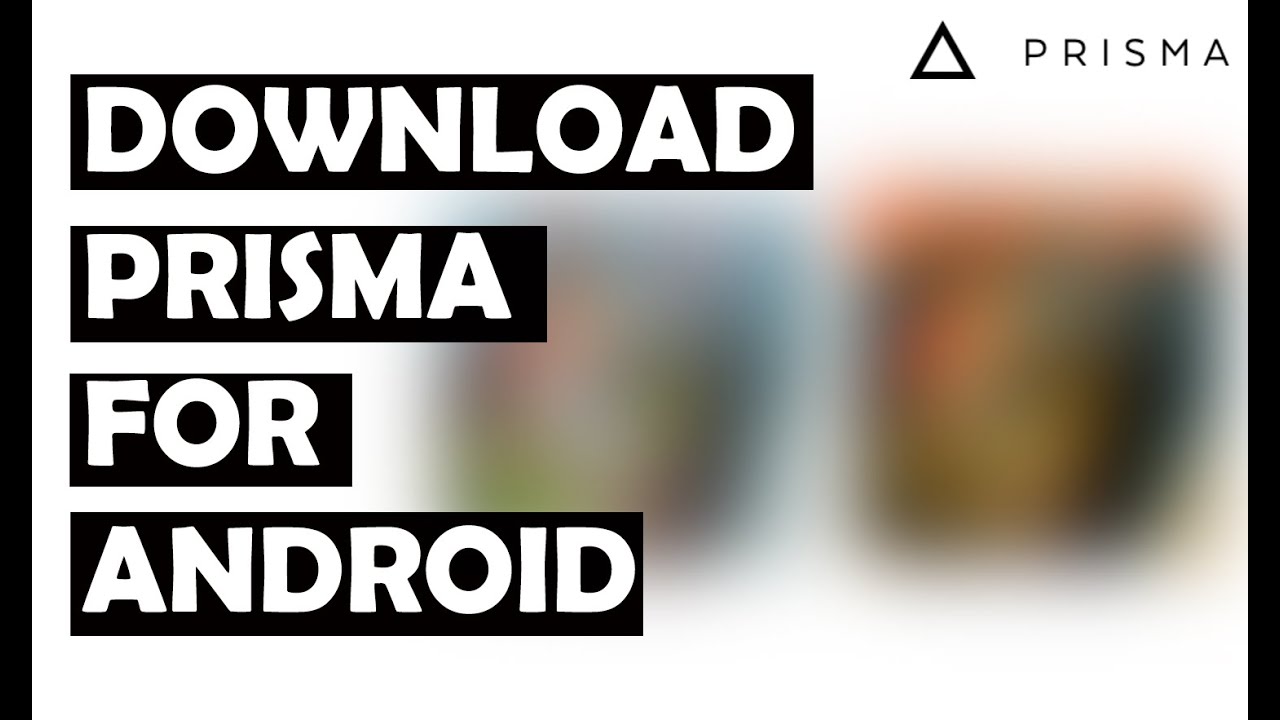 PRISMA Photo Editor For Android Download APK YouTube PRISMA Photo Editor For Android Download APK YouTube