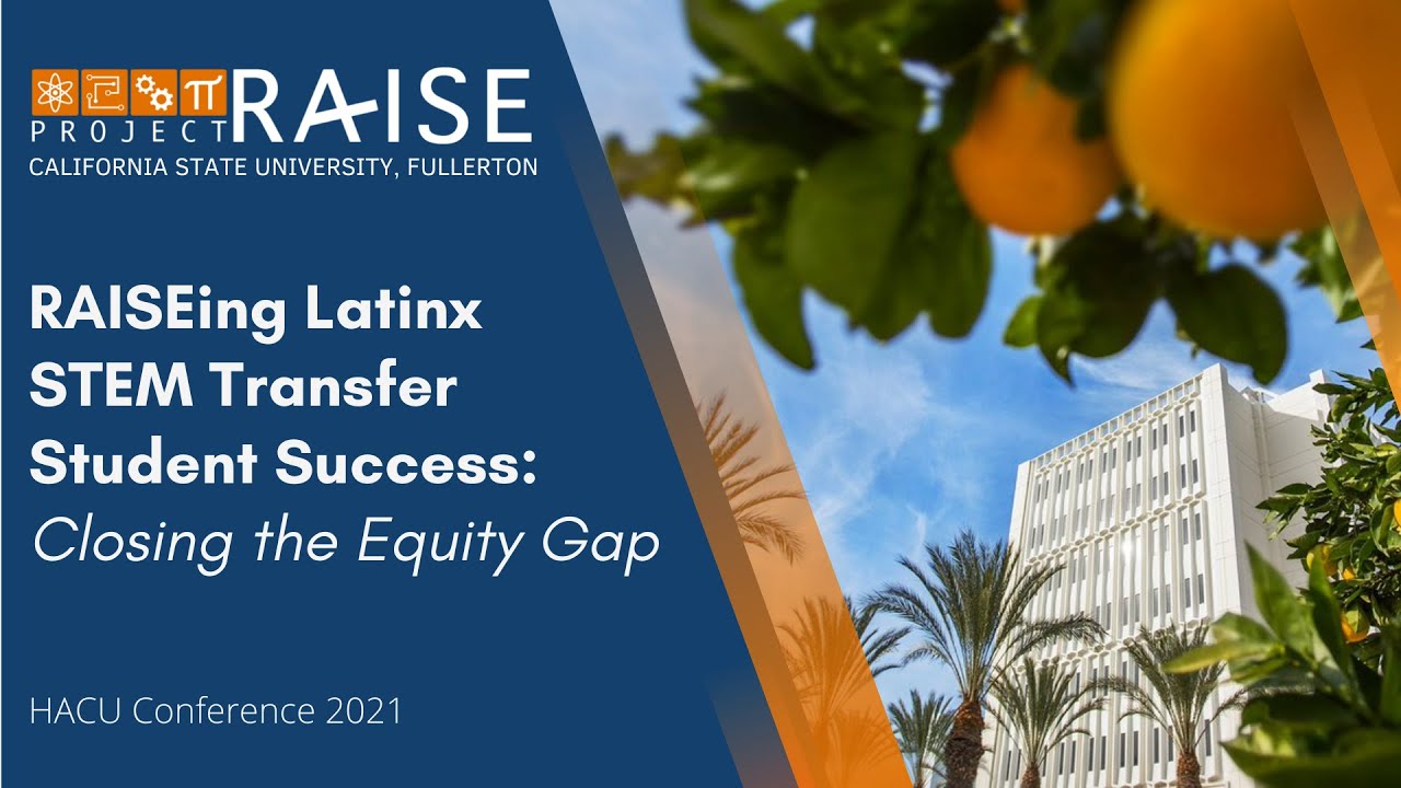 RAISEing Latinx STEM Transfer Student Success: Closing the Equity Gap ...