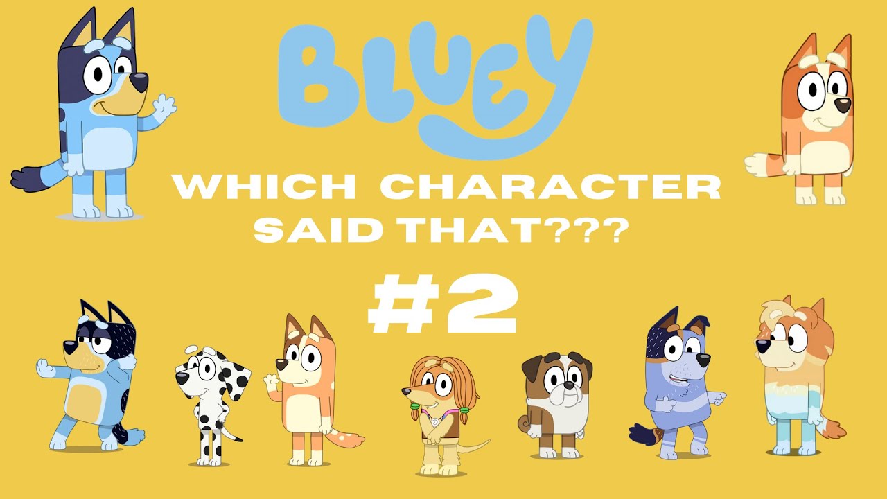 Bluey Quiz - Fun Quotes Pt. 2 - Can you guess who said that?!? - YouTube