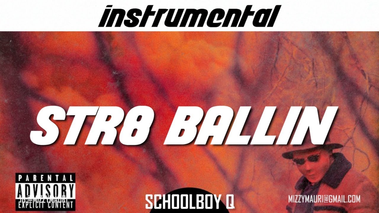 ScHoolboy Q - Str8 Ballin (INSTRUMENTAL) *reprod* - YouTube