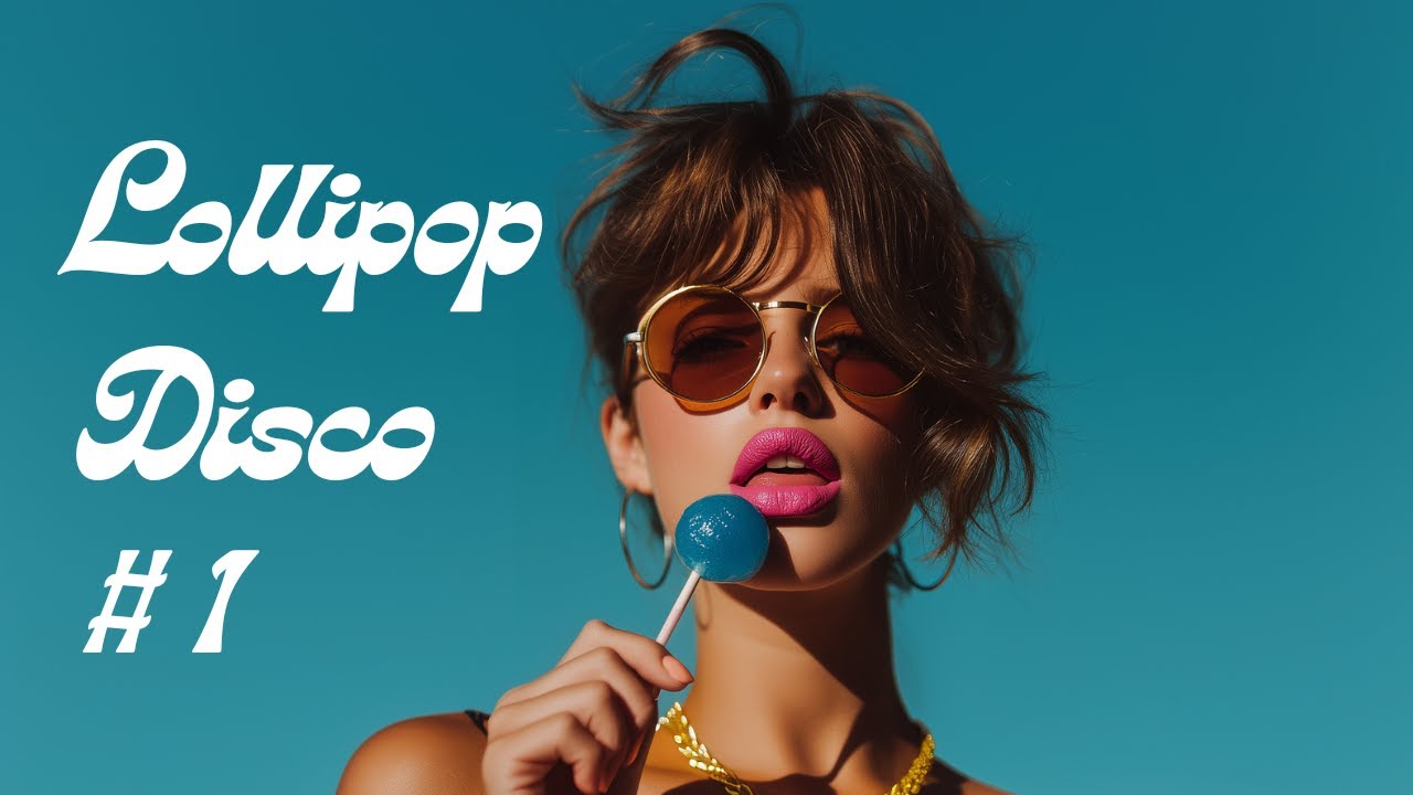 Lollipop Lo-Fi Disco vol.1 – Sweet Beats for Glittery Days 🍭🪩 Retro ...