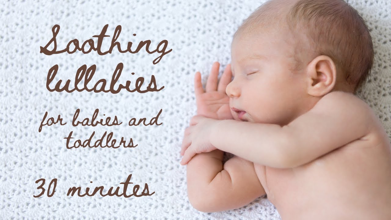 30 Minutes of Soothing Lullabies for Babies | Relaxing Music for Sleep ...