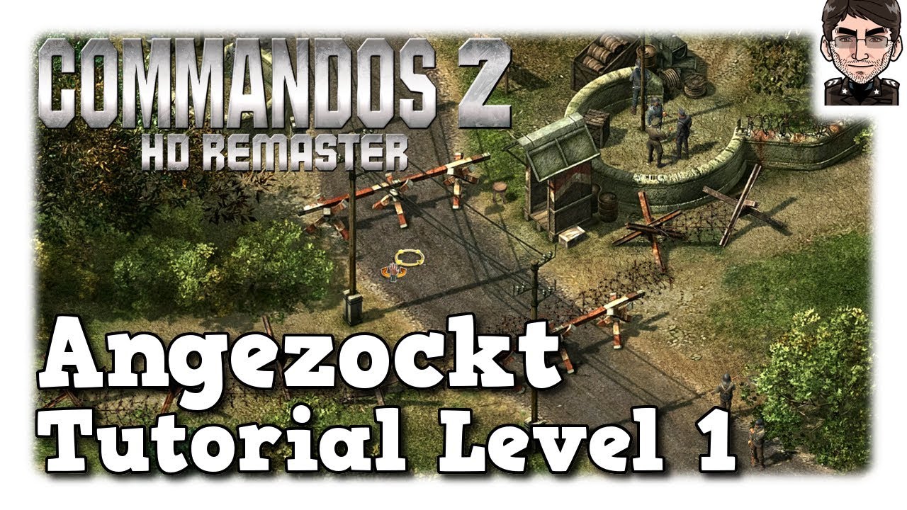 Commandos 2 - HD Remaster, Angezockt, Tutorial Level 1 - YouTube