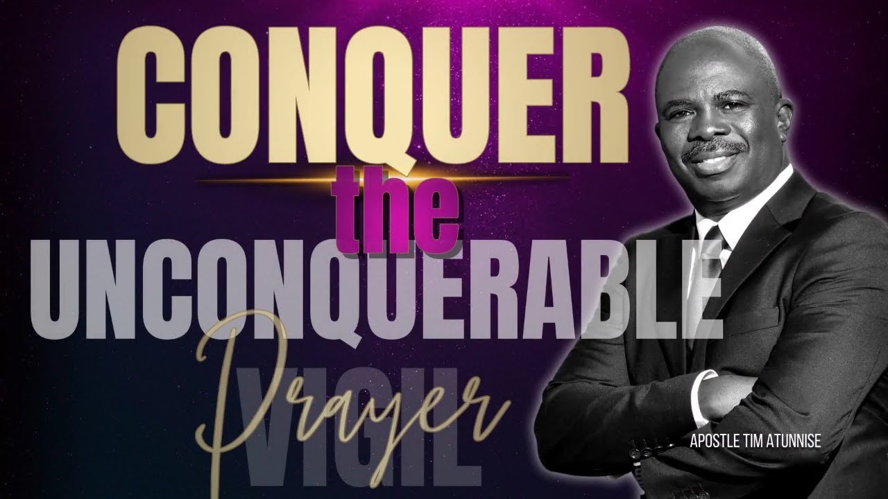 Conquer The Unconquerable (All Night Prayer) - YouTube