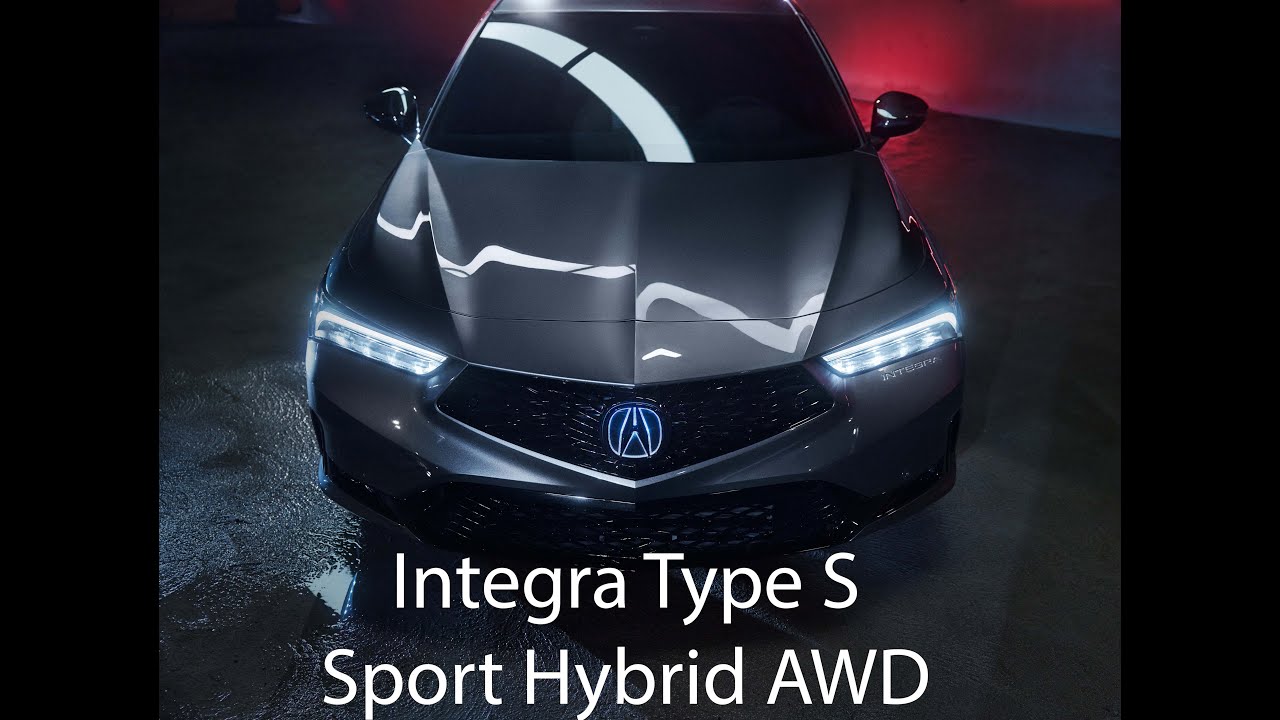 Acura Integra Type S Sport Hybrid AWD!! - YouTube