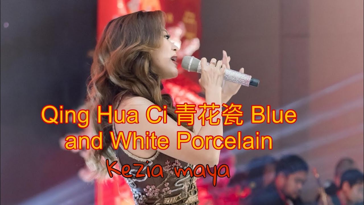 Qing Hua Ci 青花瓷 Blue and White Porcelain [ keZia maya live perform ...