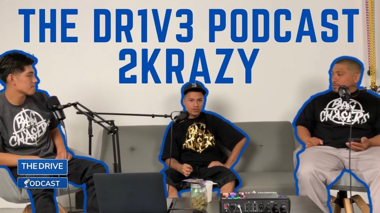 THE DRIVE PODCAST WITH 2KRAZY !!!! - YouTube