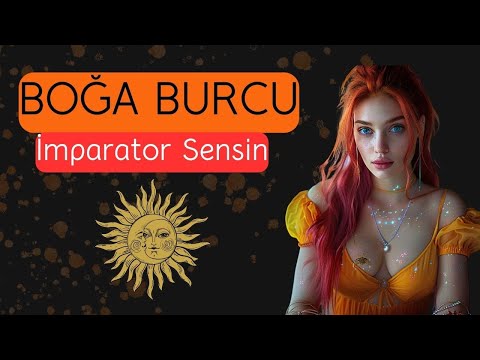 Boğa Burcu, İmparator Sensin