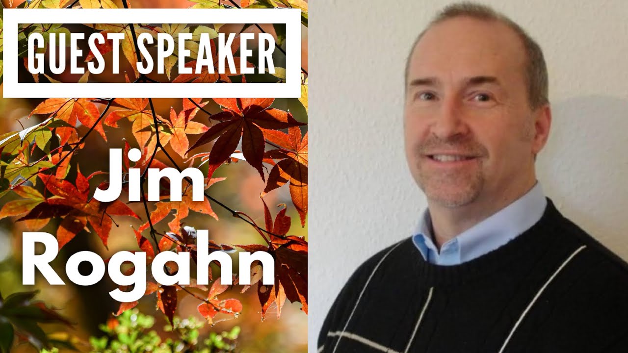 Guest Speaker Jim Rogahn - YouTube