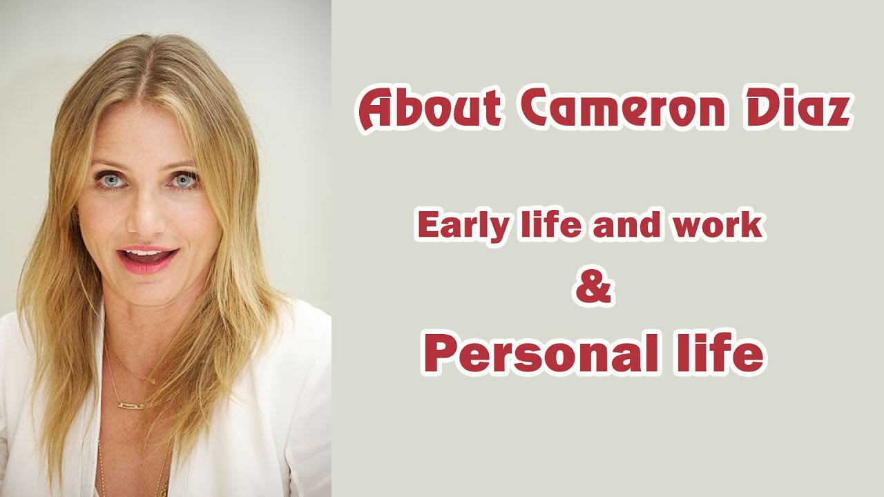 About Cameron Diaz - YouTube