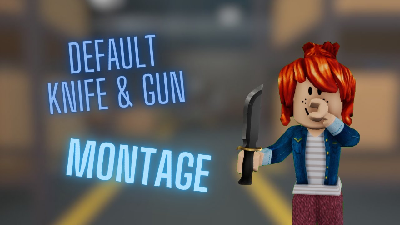 DEFAULT KNIFE & GUN MONTAGE (MM2) - YouTube