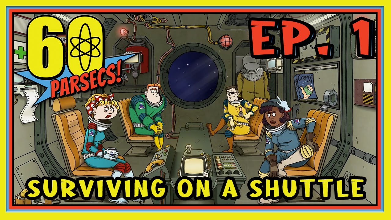 60 Parsecs | Ep 1 | Surviving on a Shuttle! - YouTube