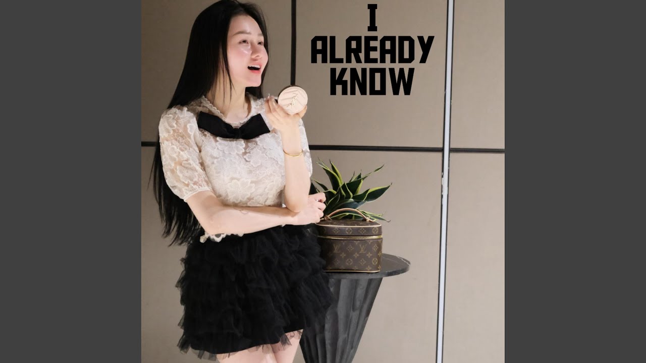 I Already Know - YouTube