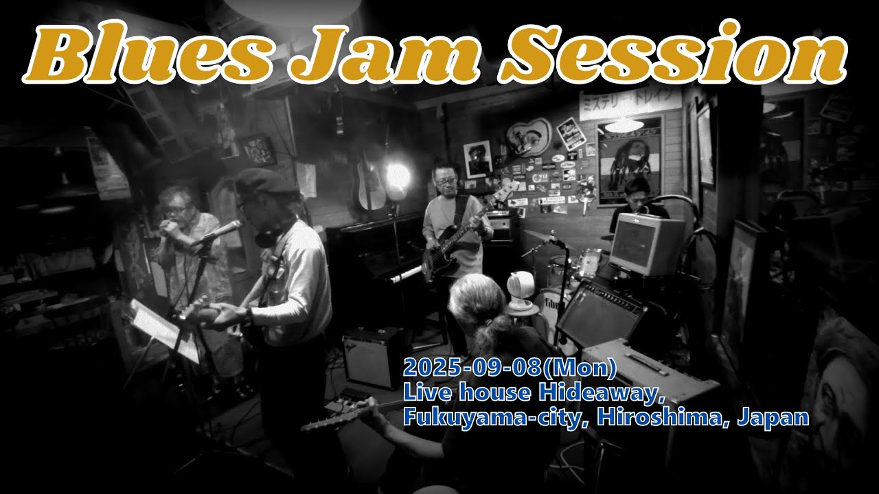[FULL]2025-09-08 Blues Jam Session , Hideaway , ブルースセッション - YouTube