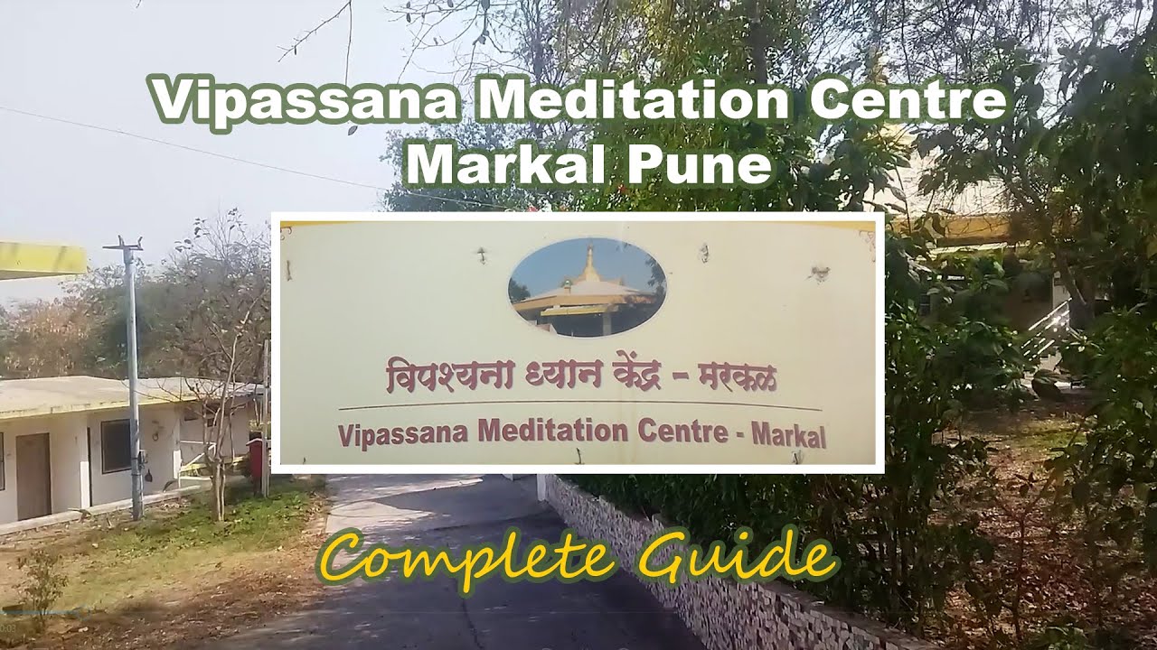 Vipassana Meditation Center - Markal Pune | Complete information # ...