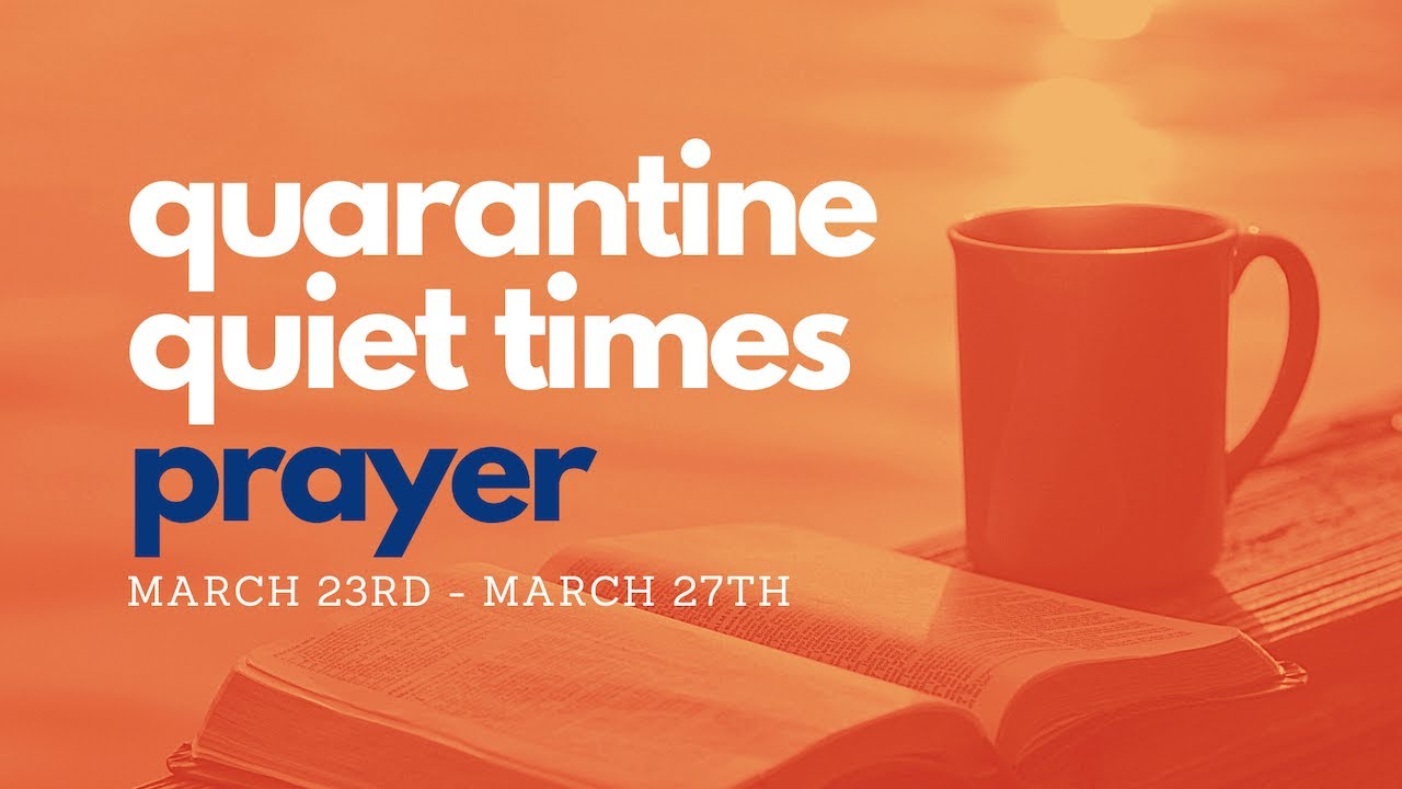 Quarantine Quiet Times || Prayer || ANSWERS TO PRAYER - YouTube