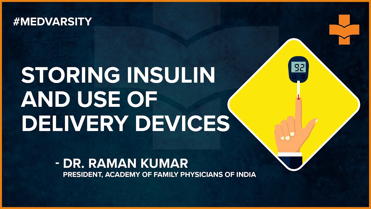 Storage of Insulin and How to Use Insulin Delivery Devices | Medvarsity ...